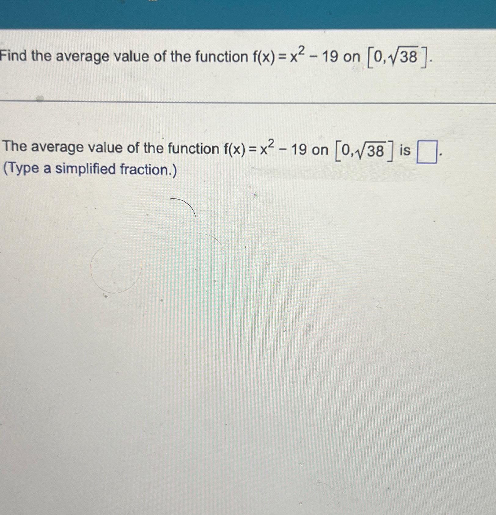 Find the average value of the function f(x)=x2-19 ﻿on | Chegg.com