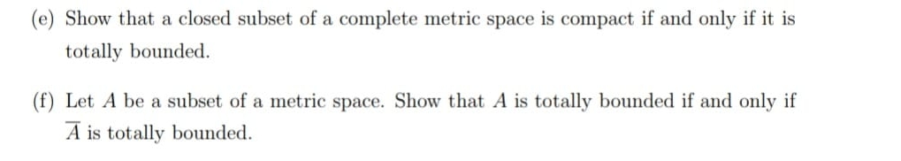 Solved (e) ﻿Show that a closed subset of a complete metric | Chegg.com