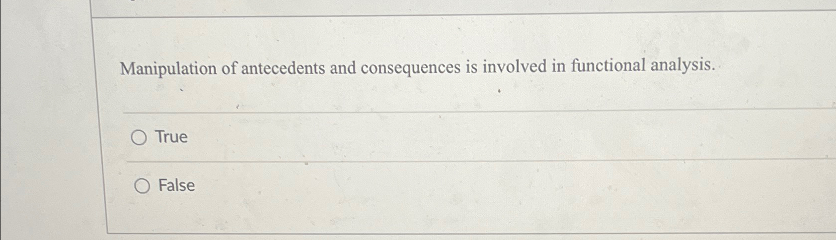 Solved Manipulation of antecedents and consequences is | Chegg.com