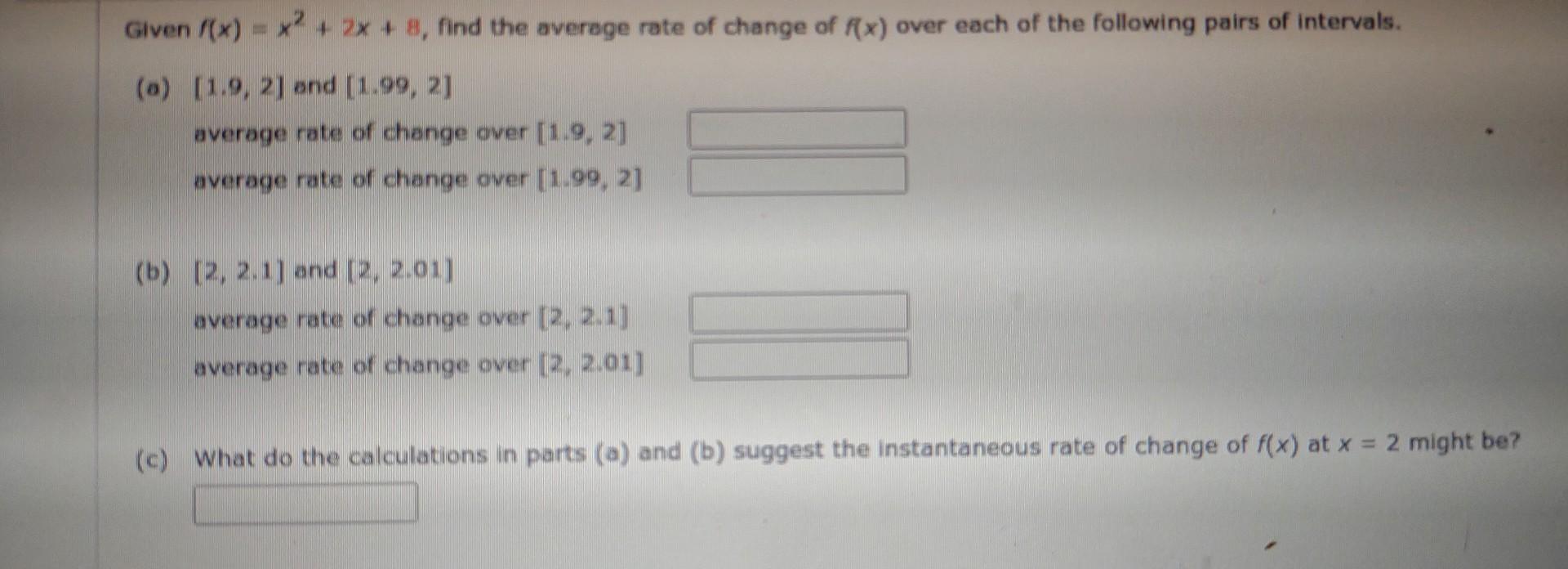 Solved Given f(x)=x2+2x+8, find the averege rate of change | Chegg.com