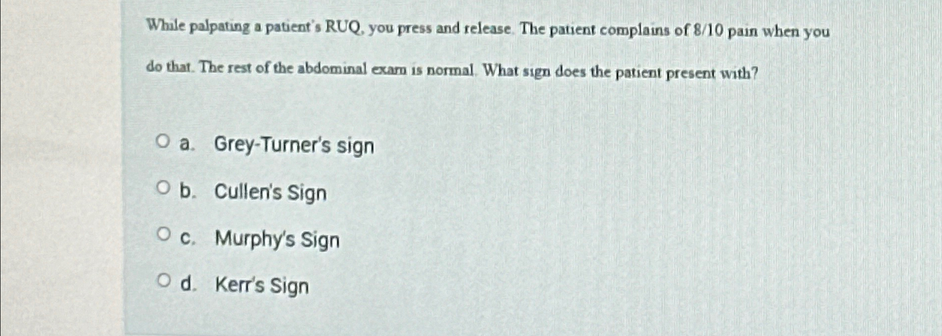 Solved Whale palpating a patient's RUQ, you press and | Chegg.com