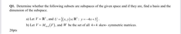 Solved Q1. Determine whether the following subsets are | Chegg.com