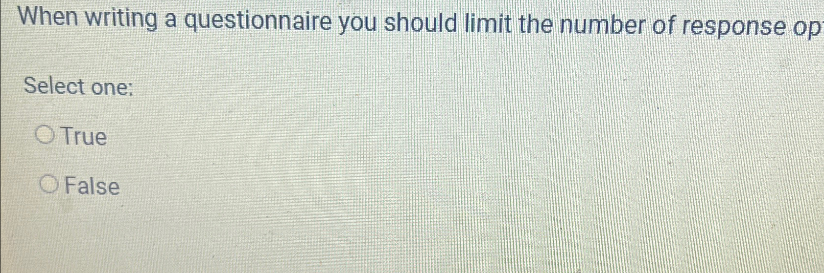 Solved When writing a questionnaire you should limit the | Chegg.com