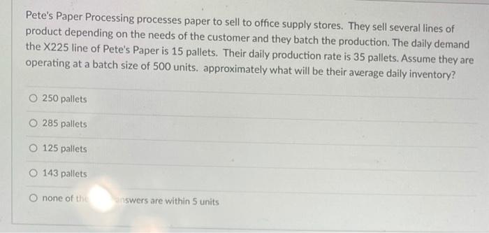 Solved Pete's Paper Processing processes paper to sell to | Chegg.com