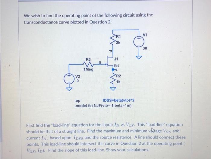Solved We wish to find the operating point of the following | Chegg.com