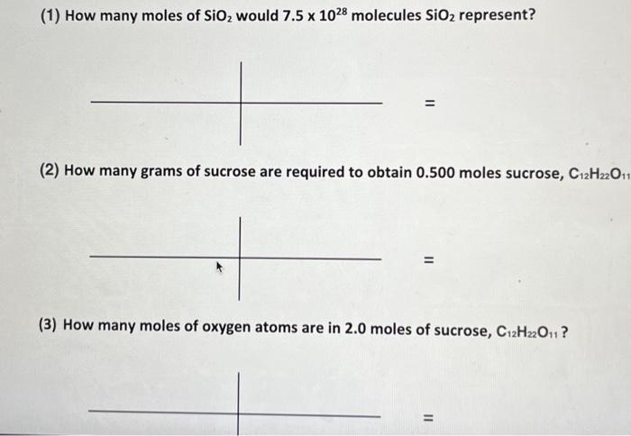 Solved (1) How many moles of SiO2 would 7.5×1028 molecules | Chegg.com