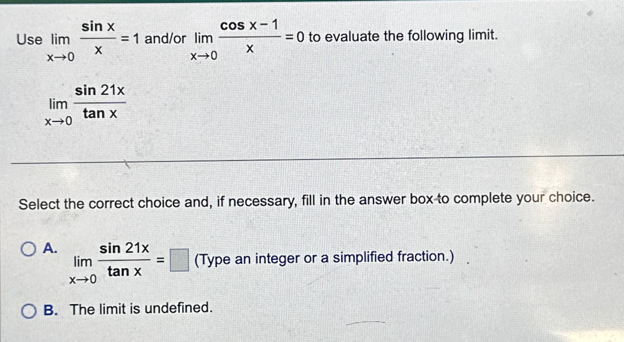 Solved Use limx→0sinxx=1 ﻿and/or limx→0cosx-1x=0 ﻿to | Chegg.com