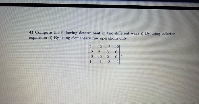 Solved 4) Compute the following determinant in two different | Chegg.com