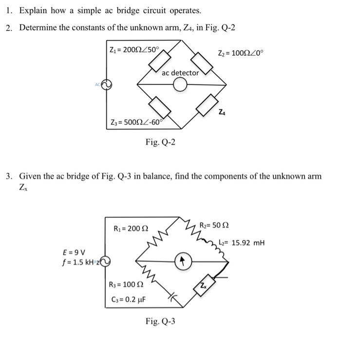 Solved 1. Explain how a simple ac bridge circuit operates. | Chegg.com