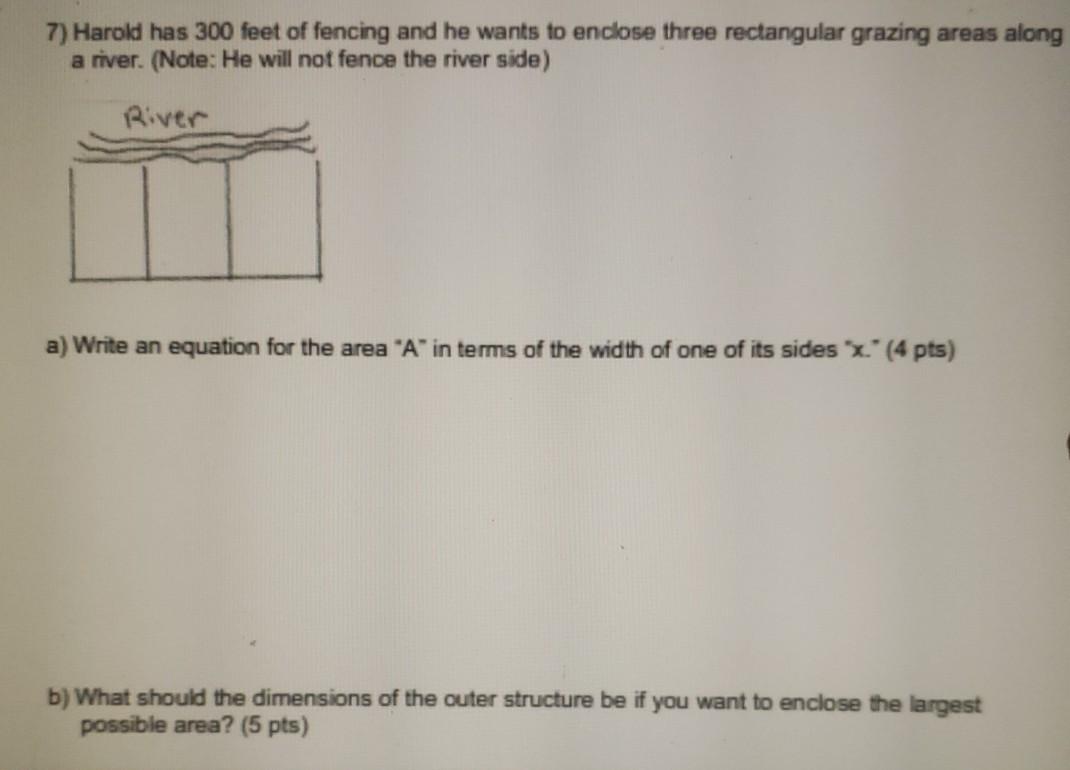 Solved 7) Harold has 300 feet of fencing and he wants to | Chegg.com