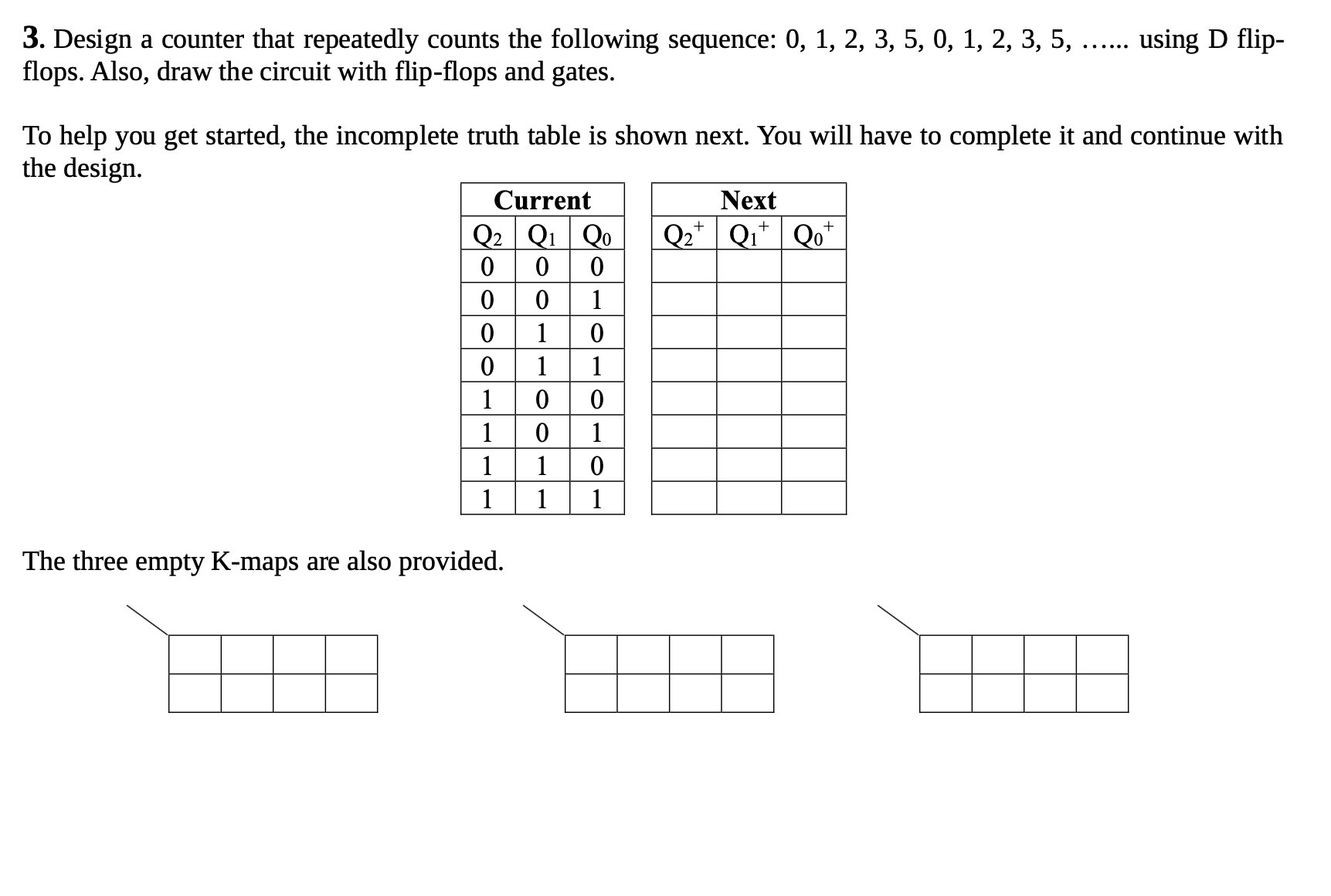 Solved Design A Counter That Repeatedly Counts The Following