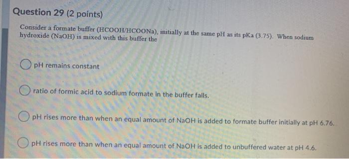 Solved Question 29 (2 points) Consider a formate buffer | Chegg.com