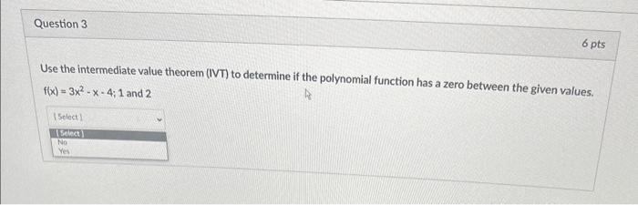 Solved Use the intermediate value theorem (IVT) to determine | Chegg.com