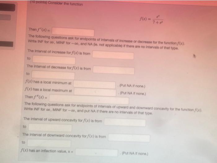 Solved (10 polinta) Conalder the function f(x)=7+exex Then | Chegg.com