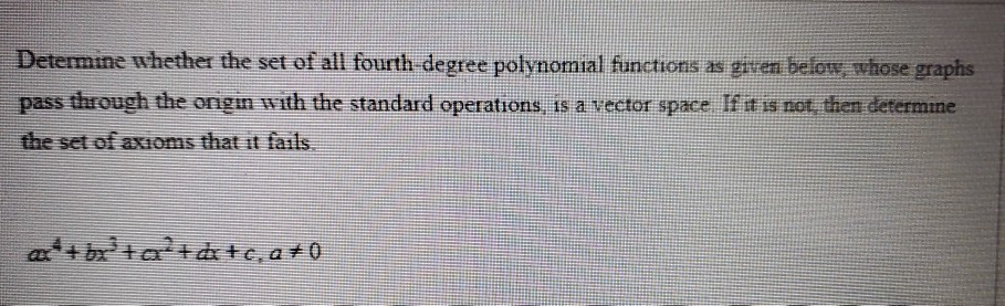 Solved Determine whether the set of all fourth-degree | Chegg.com