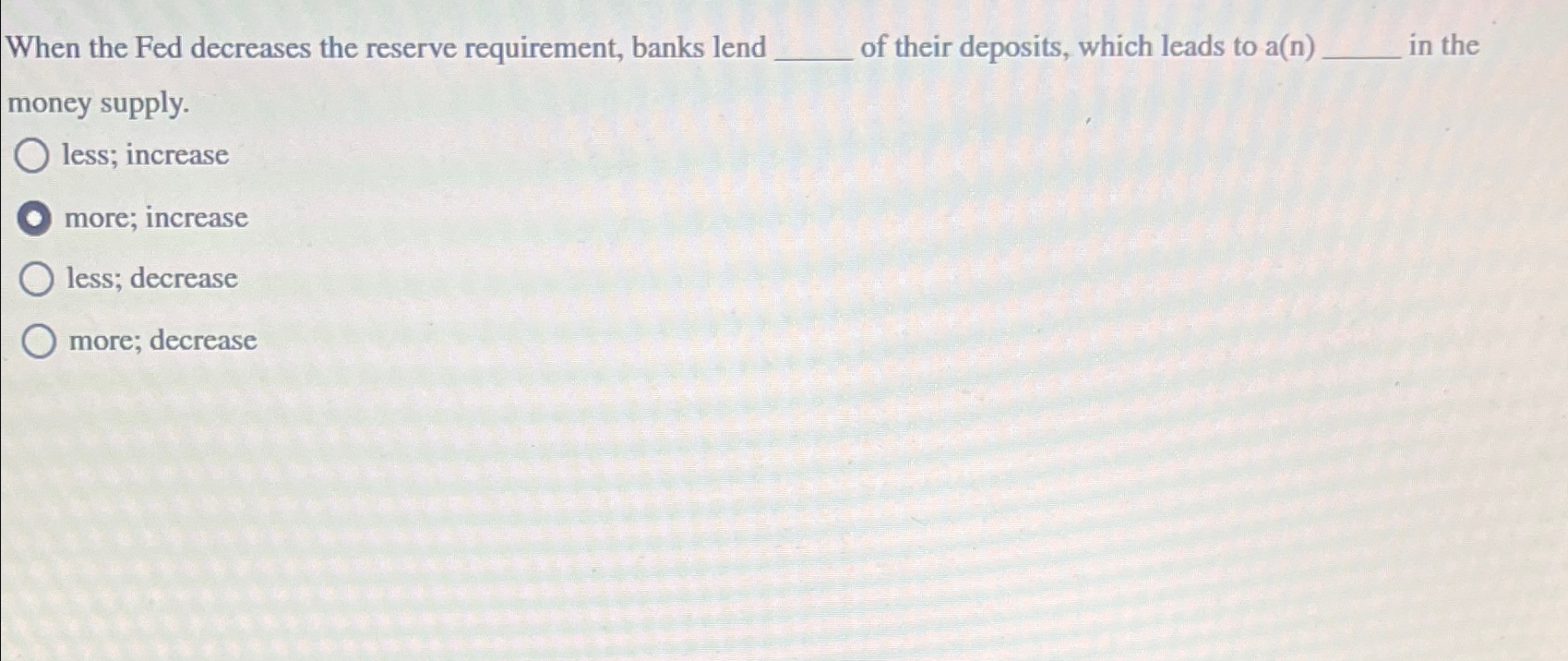 Solved When the Fed decreases the reserve requirement, banks | Chegg.com