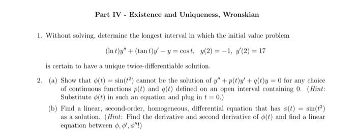 Solved Part IV - Existence and Uniqueness, Wronskian 1. | Chegg.com