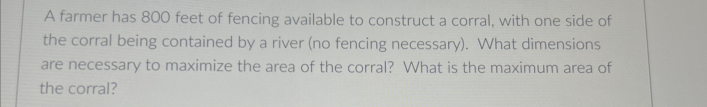 Solved A farmer has 800 ﻿feet of fencing available to | Chegg.com