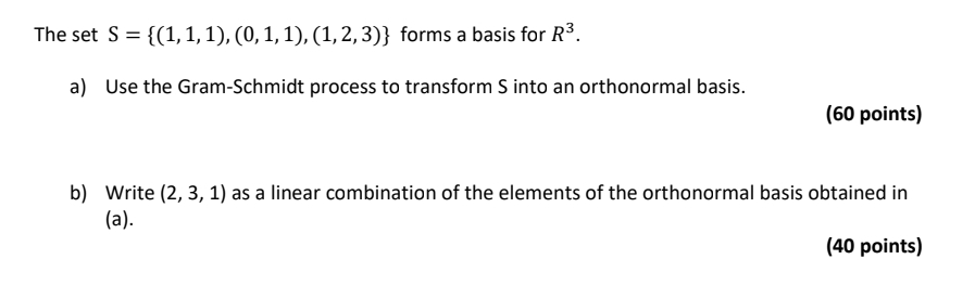 Solved The set S={(1,1,1),(0,1,1),(1,2,3)} ﻿forms a basis | Chegg.com