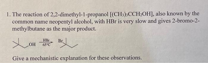 Solved 1. The reaction of 2,2-dimethyl-1-propanol | Chegg.com