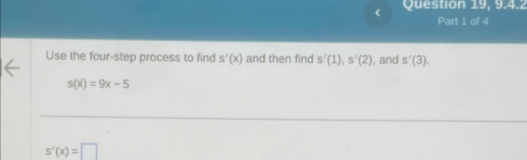 Solved Part 1 ﻿of 4Use the four-step process to find s'(x) | Chegg.com