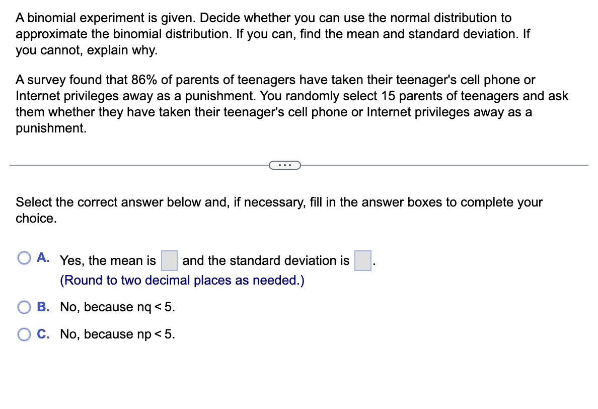 A binomial experiment is given. Decide whether you | Chegg.com