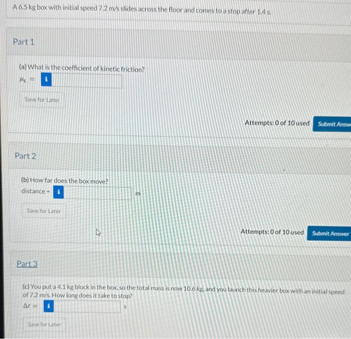 Solved A 6.5 kg box with initial speed 7.2 m/s slides across | Chegg.com