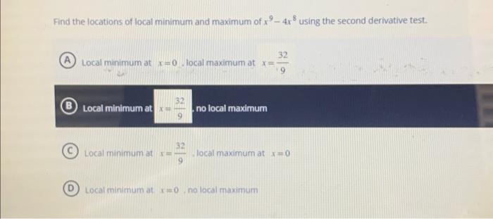 Solved Find the locations of local minimum and maximum of | Chegg.com