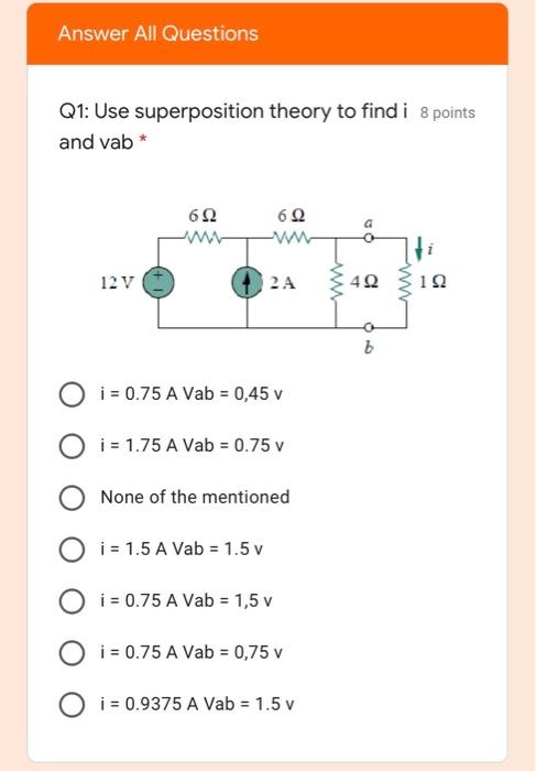 Solved Answer All Questions Q1 Use Superposition Theory To