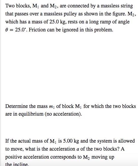 Solved Two blocks, M1 and M2, are connected by a massless | Chegg.com