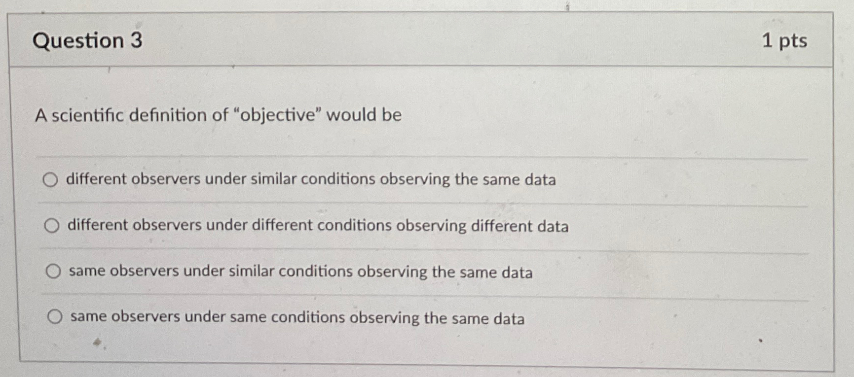 Solved Question 31ptsA scientific definition of "objective" | Chegg.com