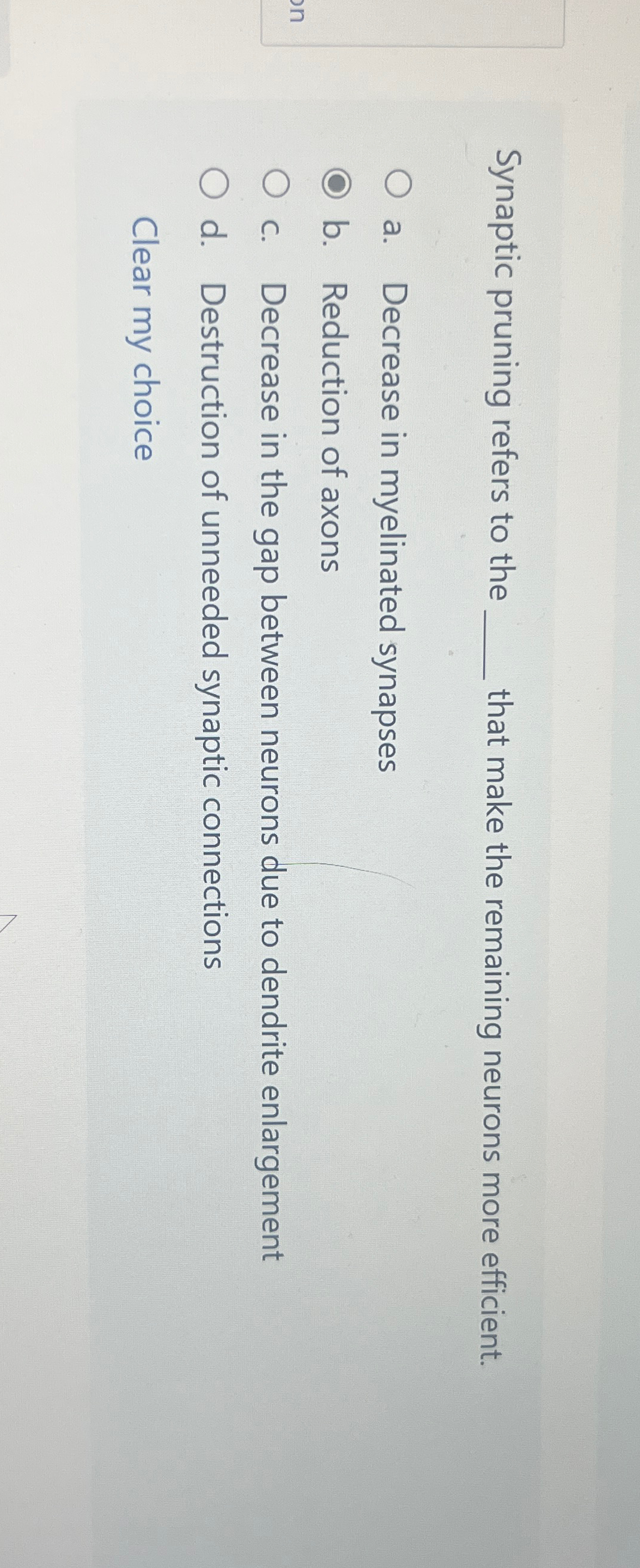 Solved Synaptic pruning refers to the ﻿that make the | Chegg.com