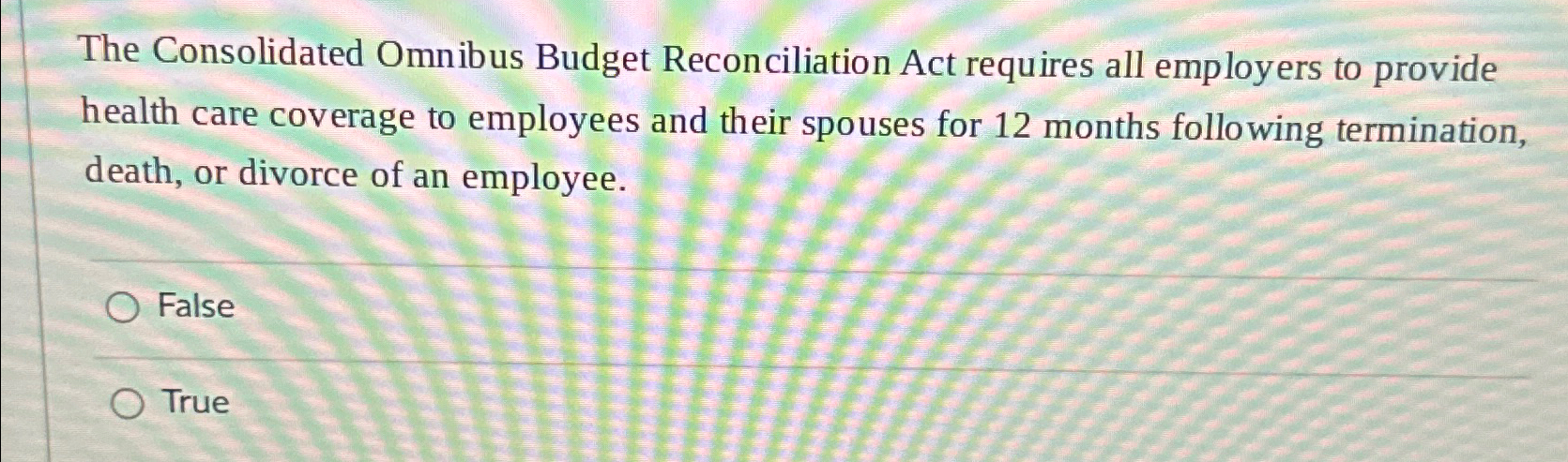 Solved The Consolidated Omnibus Budget Reconciliation Act | Chegg.com