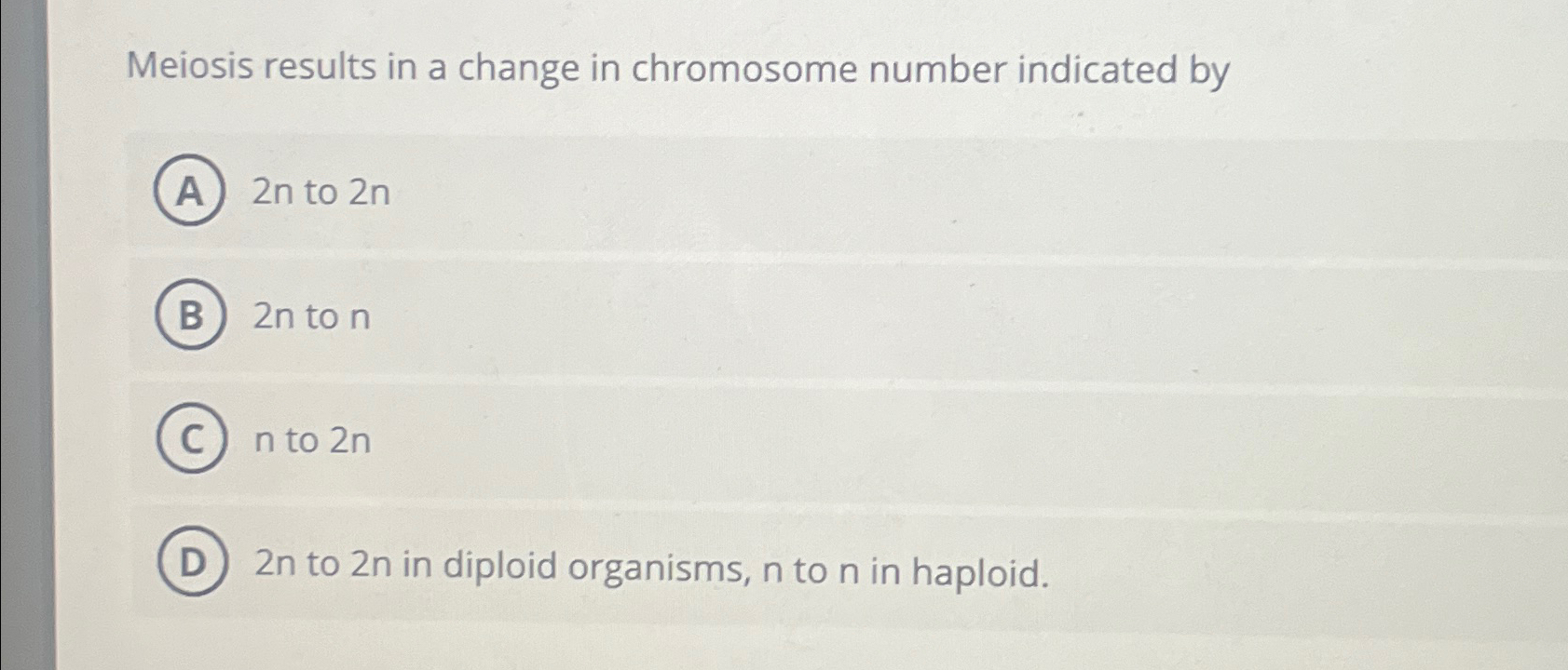 Solved Meiosis results in a change in chromosome number | Chegg.com