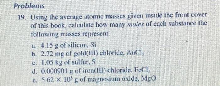 Solved Problems 19. Using the average atomic masses given | Chegg.com