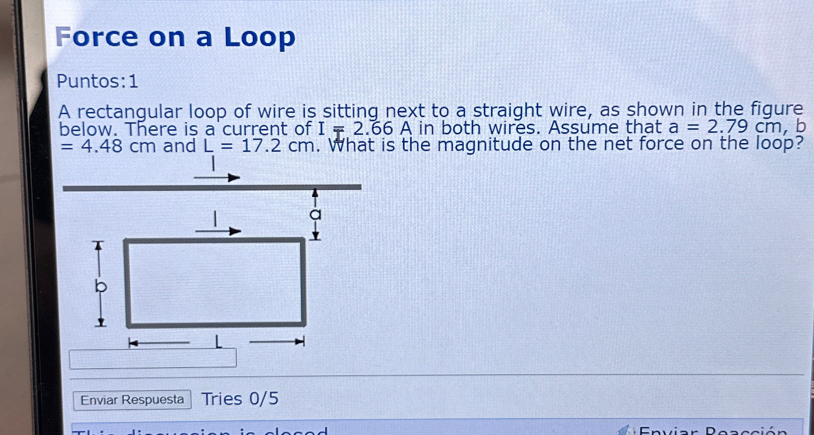 Solved Force on a LoopPuntos:1A rectangular loop of wire is | Chegg.com