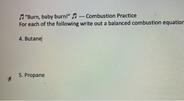 Solved JJ "Burn, baby burn!" --- Combustion Practice For | Chegg.com
