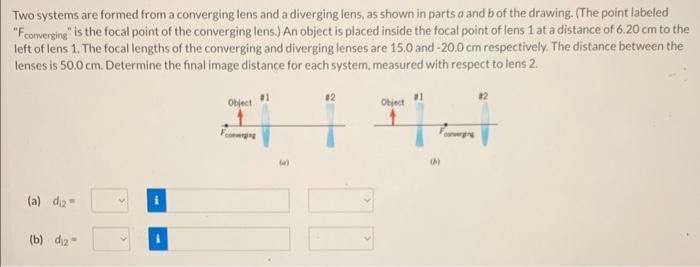 Solved Two systems are formed from a converging lens and a | Chegg.com