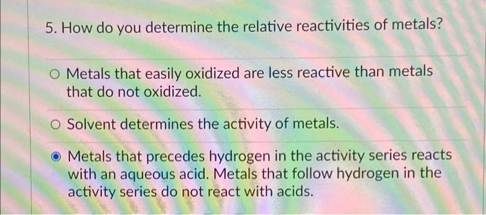 Solved 5. How do you determine the relative reactivities of | Chegg.com