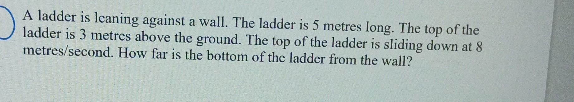 Solved A ladder is leaning against a wall. The ladder is 5 | Chegg.com