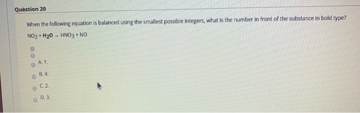 Solved Question 20 When the following equation is balanced | Chegg.com