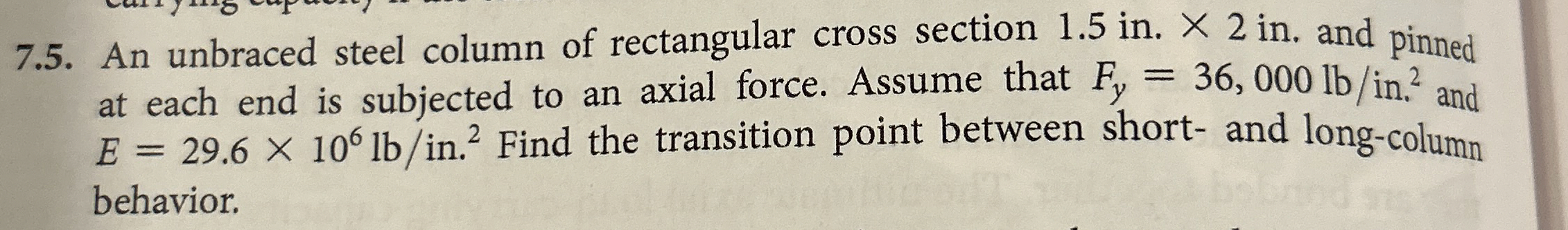 Solved 7.5. ﻿An unbraced steel column of rectangular cross | Chegg.com