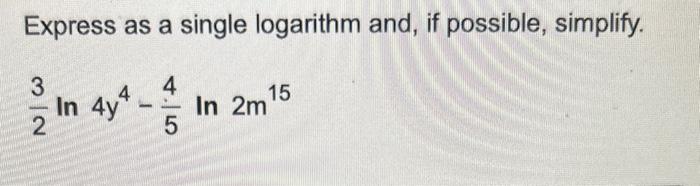 Solved Express as a single logarithm and, if possible, | Chegg.com
