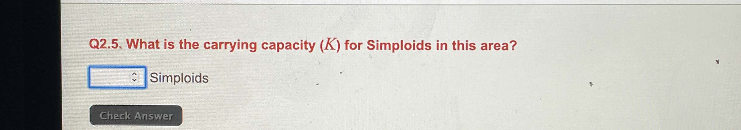 Solved Q2.5. ﻿What is the carrying capacity (K) ﻿for | Chegg.com