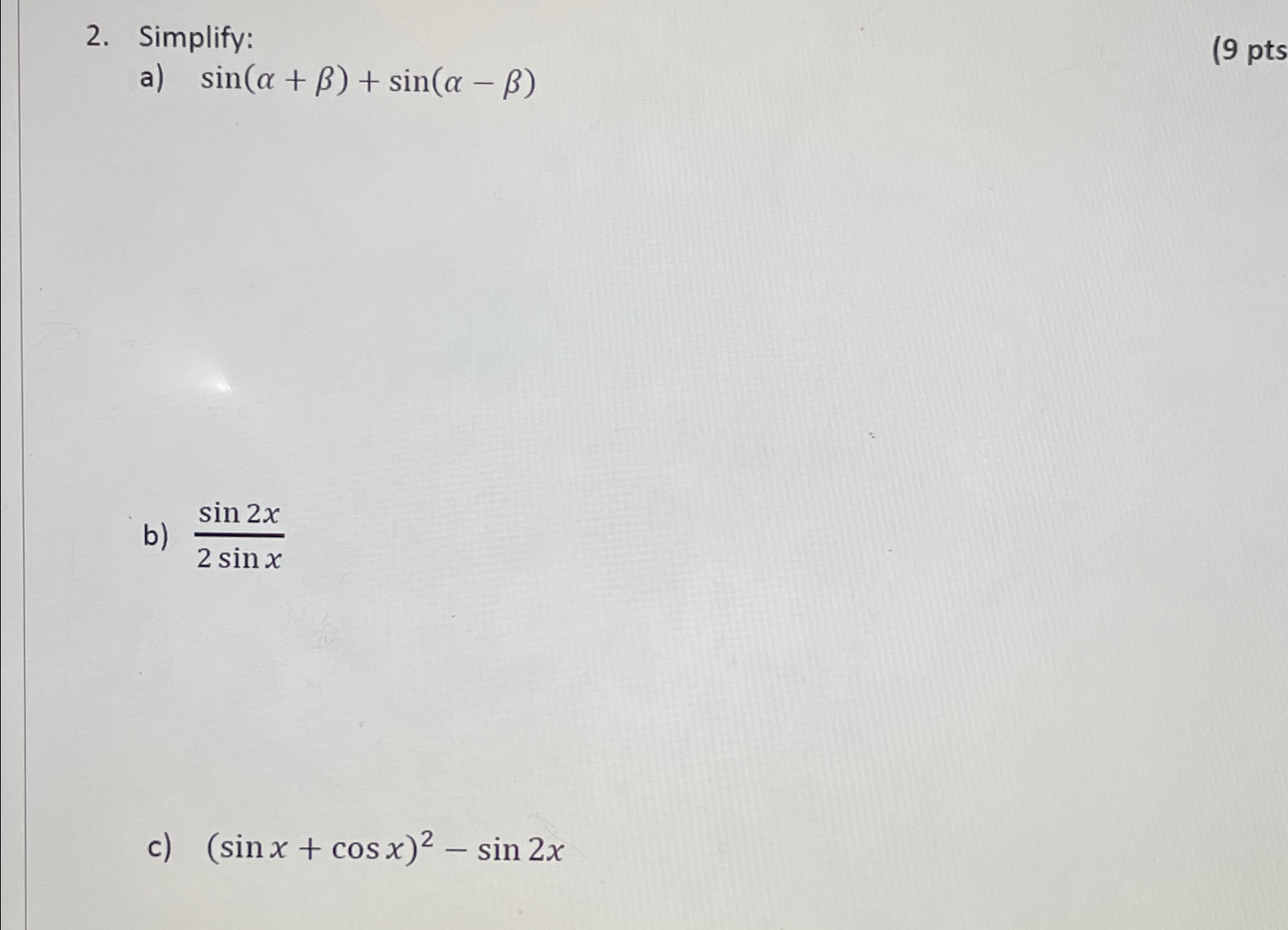Solved Simplify:a) sin(α+β)+sin(α-β)(9 | Chegg.com