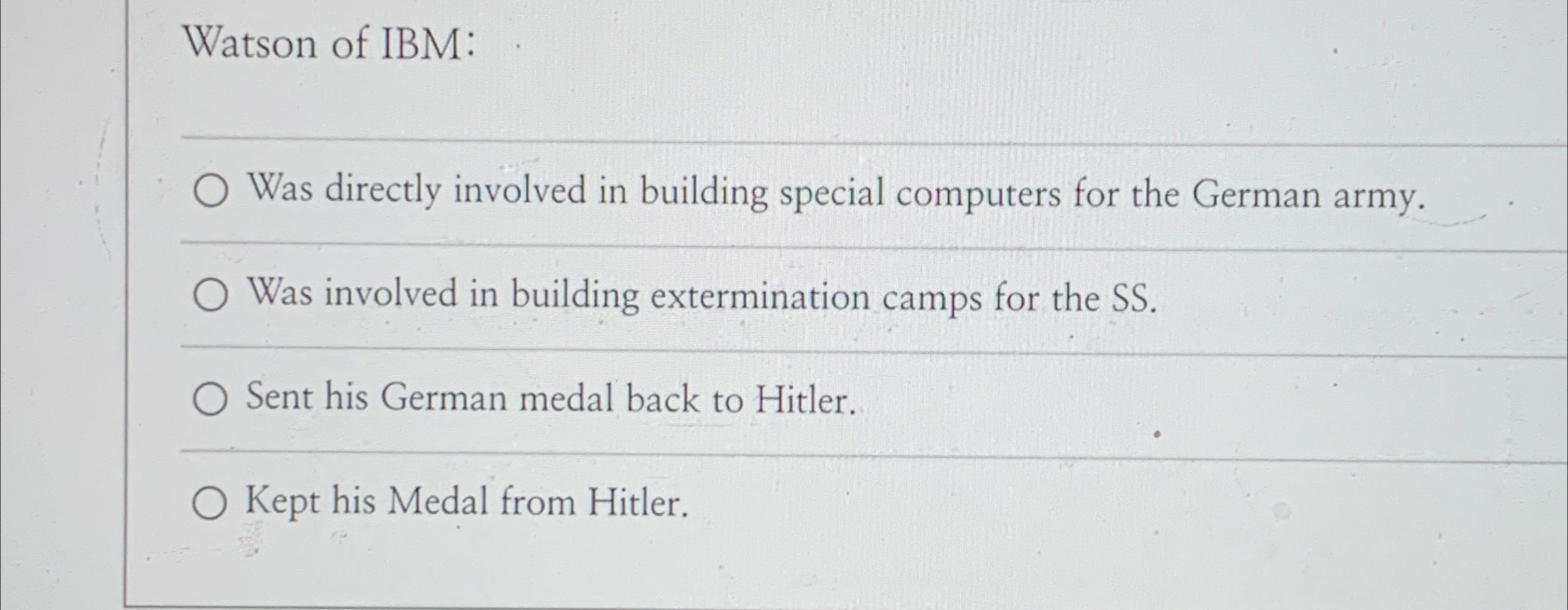 Solved Watson of IBM:Was directly involved in building | Chegg.com
