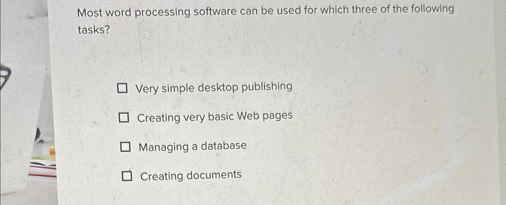 Solved Most word processing software can be used for which | Chegg.com