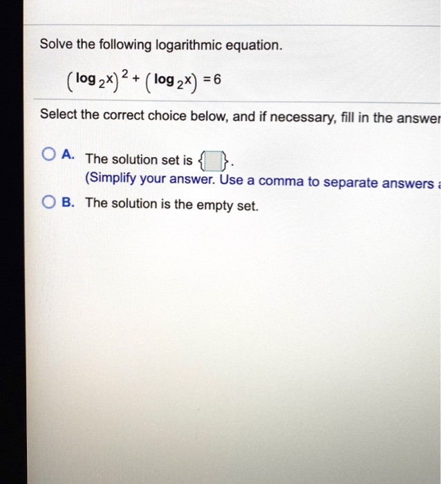 Solved Solve the following logarithmic equation. (log 2x)2 + | Chegg.com