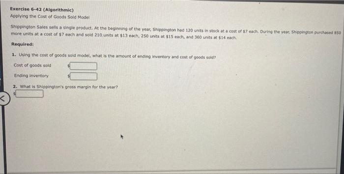 Solved Exercise 6-42 (Algorithmic) Applying the Cost of | Chegg.com