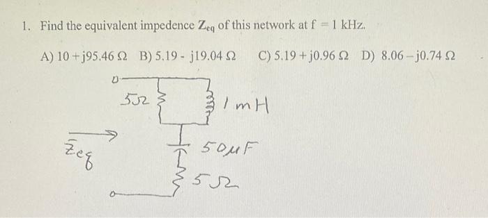 Solved 1. Find the equivalent impedence Zeq of this network | Chegg.com